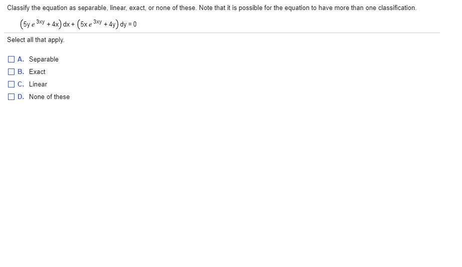 Solved Classify the equation as separable, linear, exact, or | Chegg.com
