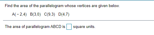 Solved Find the area of the parallelogram whose vertices are | Chegg.com