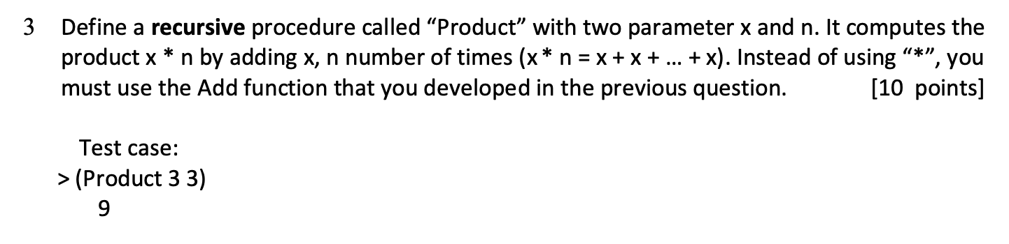 Solved 3 Define a recursive procedure called "Product" with | Chegg.com