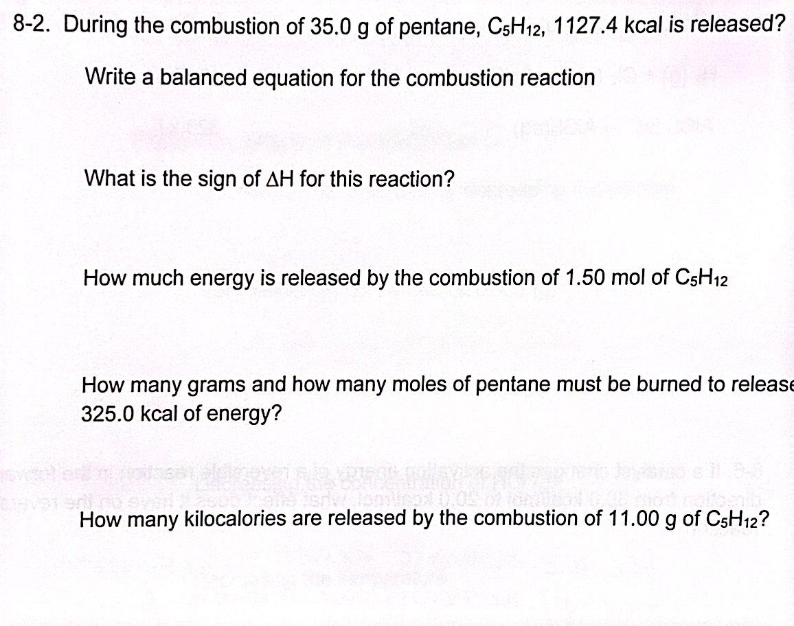 Solved 2. During the combustion of 35.0 g of pentane, | Chegg.com