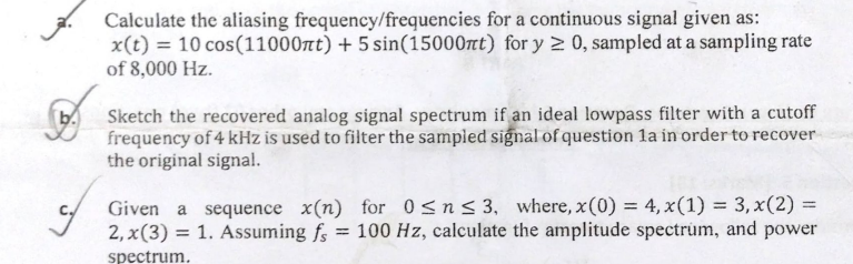 Solved Calculate the aliasing frequency/frequencies for a | Chegg.com