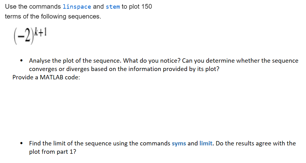 Solved Use The Commands Linspace And Stem To Plot 150 Terms