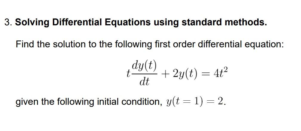 Solved 3. Solving Differential Equations using standard | Chegg.com