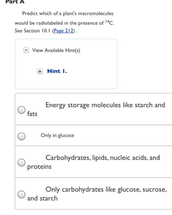 Solved Part A Predict which of a plant's macromolecules 14C. | Chegg.com Solved Part A Predict which of a plant's macromolecules 14C. | Chegg.com