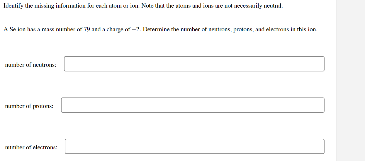 Solved Identify the missing information for each atom or | Chegg.com