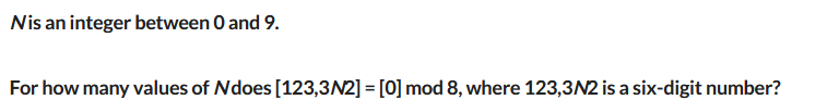 Solved N ﻿is an integer between 0 ﻿and 9.For how many values | Chegg.com