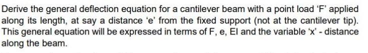 Solved Derive the general deflection equation for a | Chegg.com