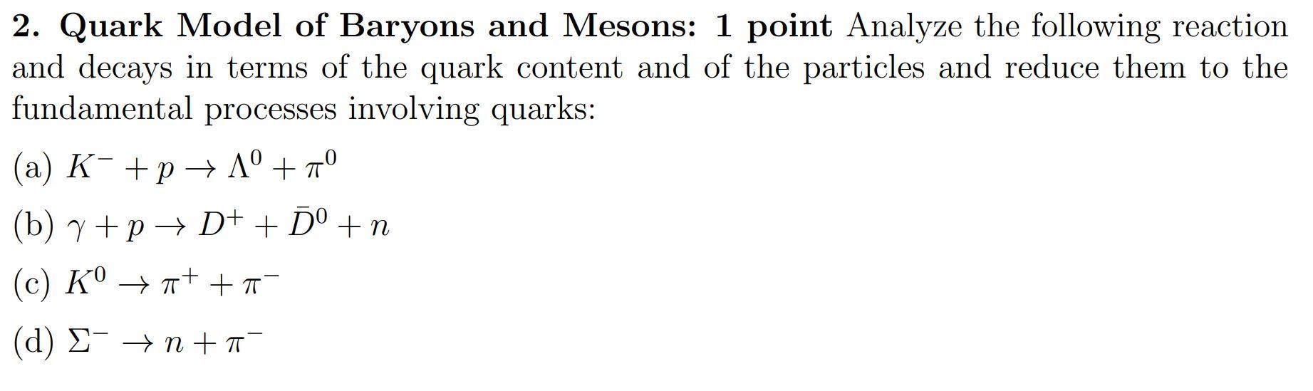 Solved 2. Quark Model of Baryons and Mesons: 1 point Analyze | Chegg.com