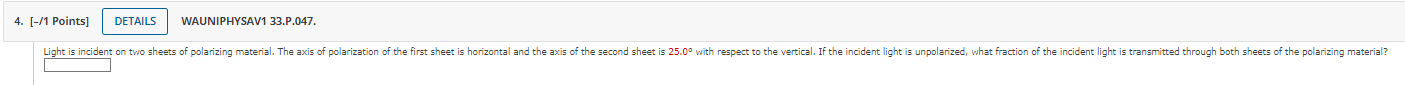 Solved 4. [-/1 Points] DETAILS WAUNIPHYSAV1 33.P.047. | Chegg.com