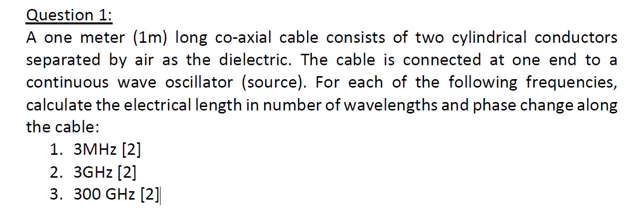 Solved Question 1: A one meter (1m) long co-axial cable | Chegg.com