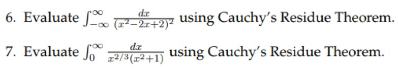 Solved 6. Evaluate looo FT2r+2アusing Cauchy's Residue | Chegg.com