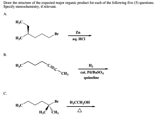 Solved lowing five (5) question Specify stereochemistry, if | Chegg.com