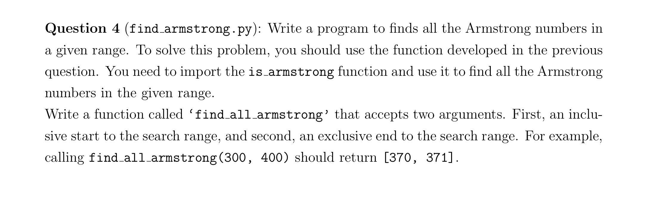 Solved Question 4 (find armstrong.py): Write a program to | Chegg.com