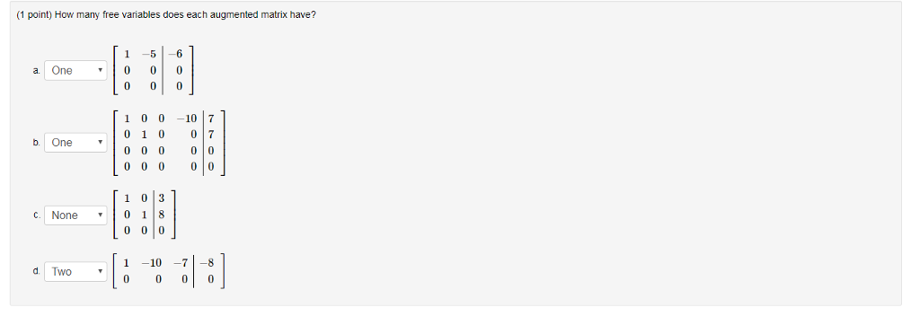 Solved (1 point) How many free variables does each augmented | Chegg.com
