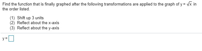 Solved Find the function that is finally graphed after the | Chegg.com