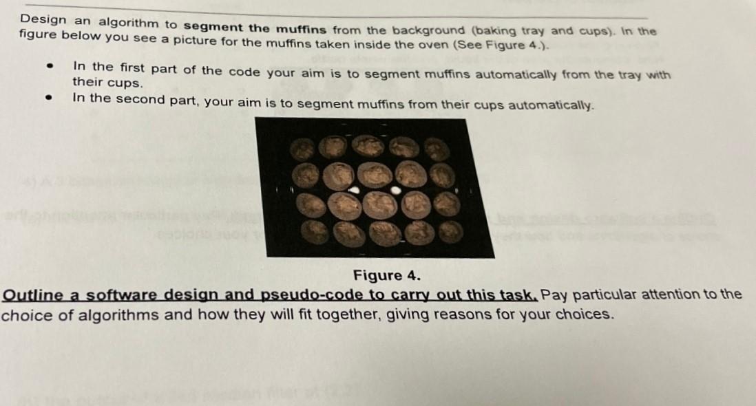 Solved Design an algorithm to segment the muffins from the | Chegg.com