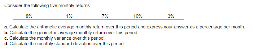 Solved Consider the following five monthly returns: a. | Chegg.com
