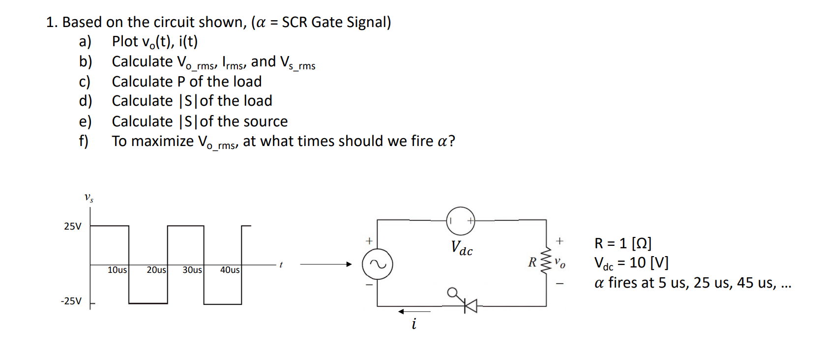 Solved Based on the circuit shown, ( α= ﻿SCR Gate Signal)a) | Chegg.com
