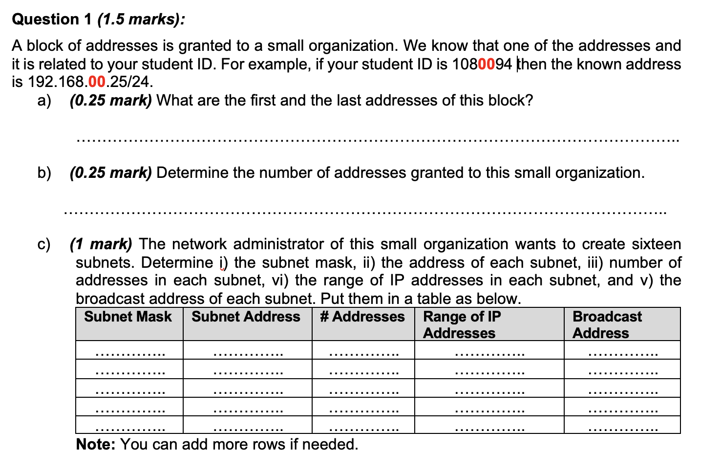 Solved Question 1 (1.5 marks): A block of addresses is | Chegg.com