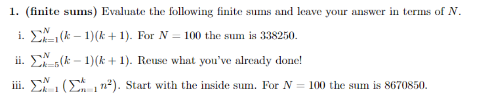 Solved 1. (finite sums) Evaluate the following finite sums | Chegg.com