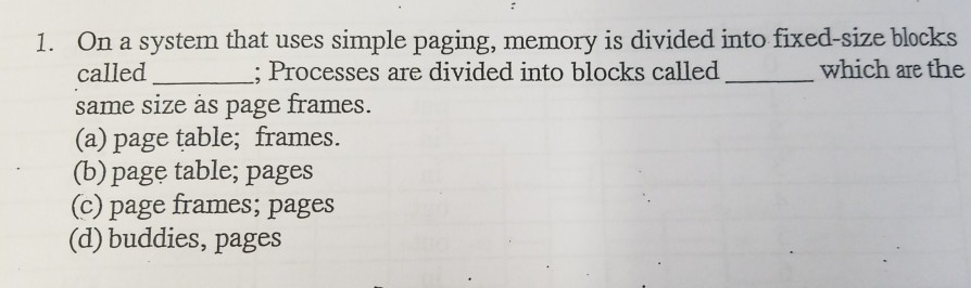 Solved On a system that uses simple paging, memory is | Chegg.com