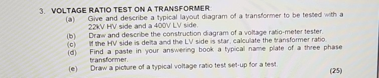 Solved (a) 3. VOLTAGE RATIO TEST ON A TRANSFORMER: Give and | Chegg.com
