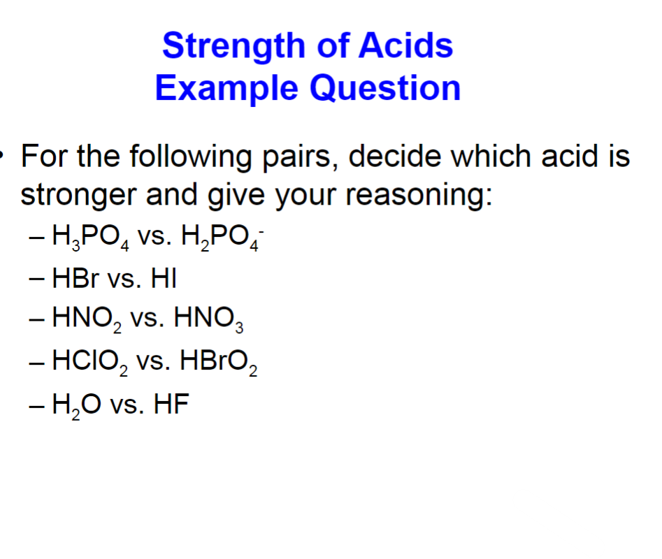 Solved Strength of Acids Example Question For the following | Chegg.com