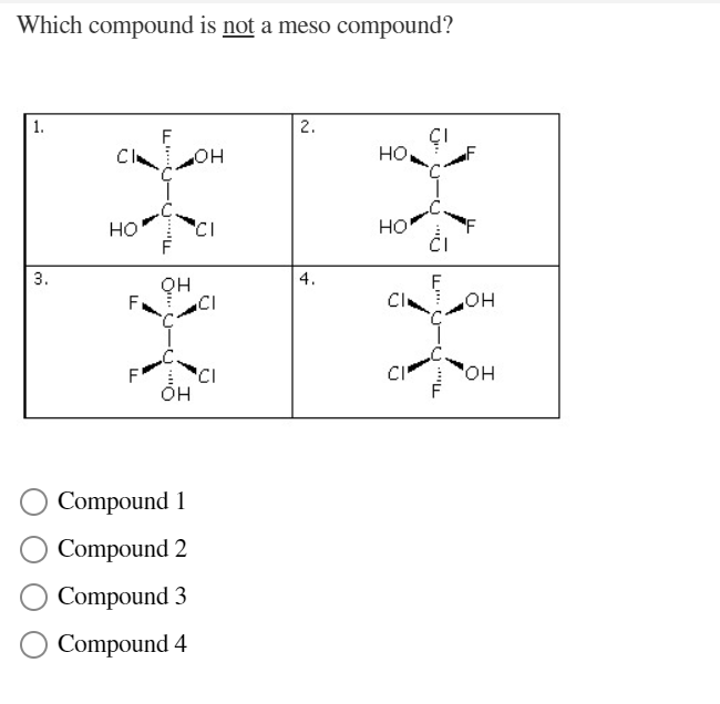Solved Which compound is not a meso compound? Compound 1 | Chegg.com