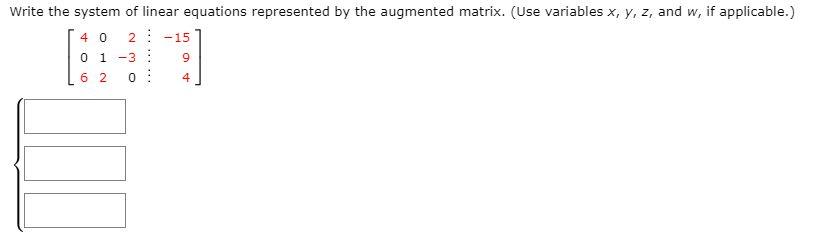 Solved Write the system of linear equations represented by | Chegg.com