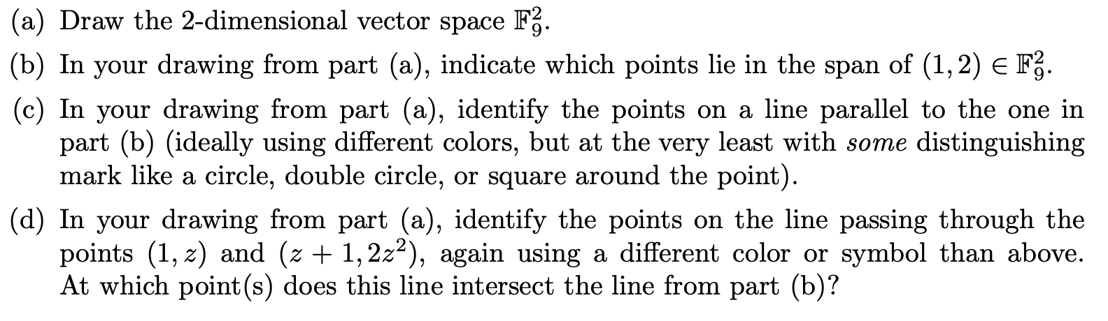 (a) Draw the 2-dimensional vector space FZ. (b) In | Chegg.com