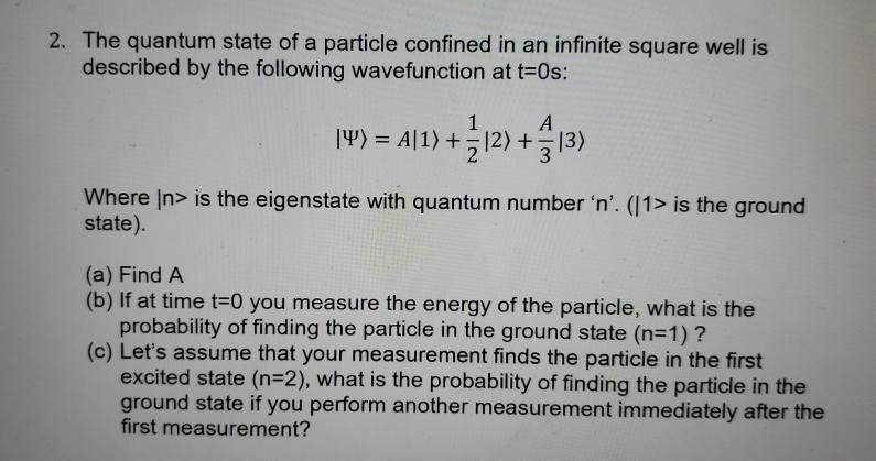 Solved 2. The quantum state of a particle confined in an | Chegg.com