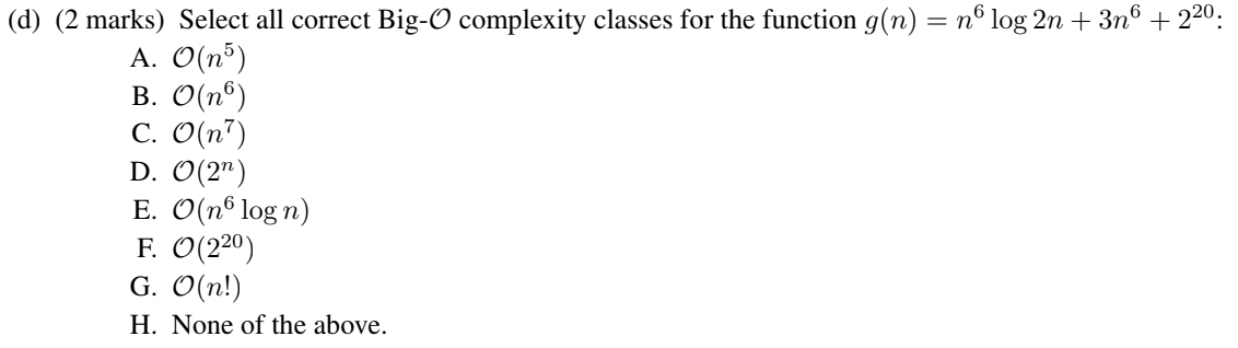 Solved (d) (2 marks) Select all correct Big-O complexity | Chegg.com