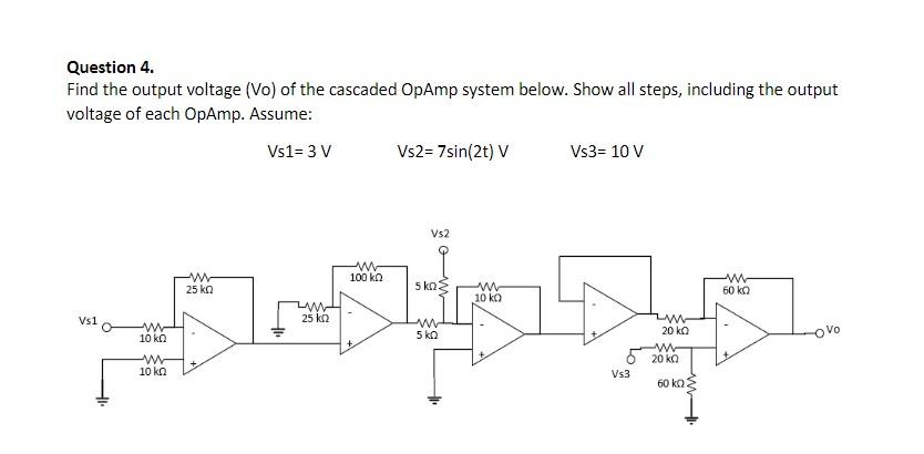 Solved Question 4. Find the output voltage (Vo) of the | Chegg.com