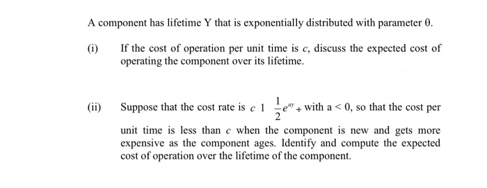 Solved A component has lifetime Y that is exponentially | Chegg.com