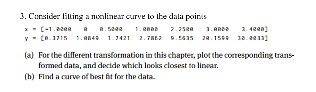 Consider fitting a nonlinear curve to the data | Chegg.com