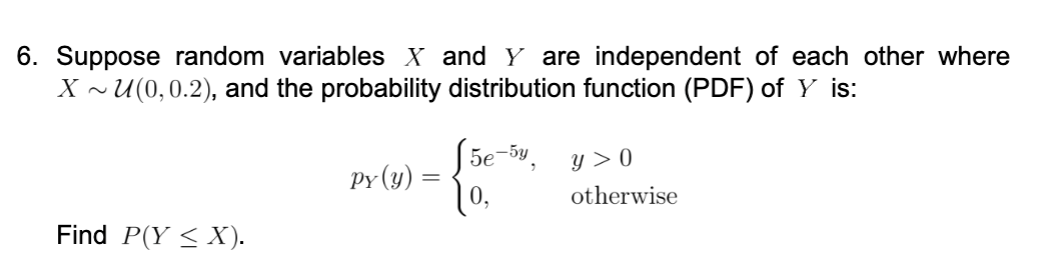 Solved 5. Suppose random variables X and Y are independent | Chegg.com Solved 5. Suppose random variables X and Y are independent | Chegg.com