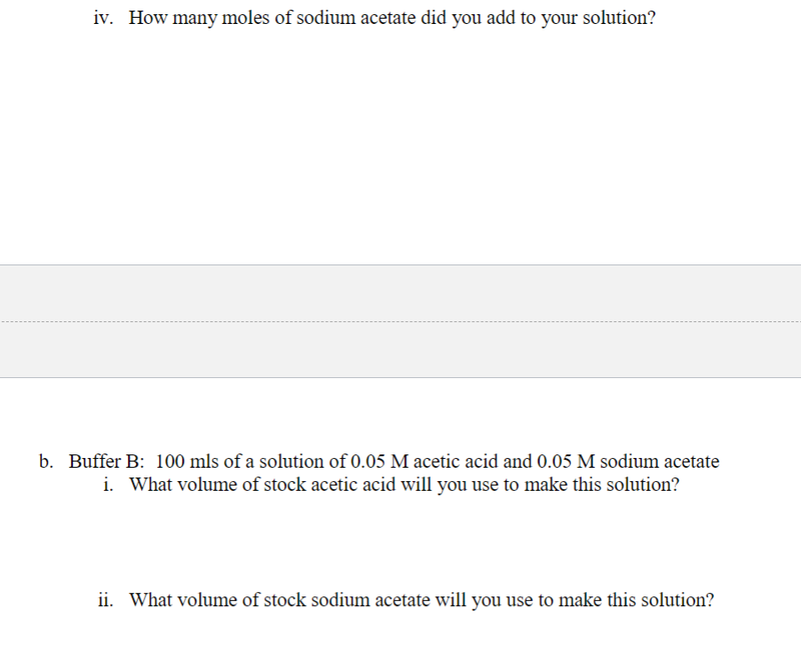 Solved b. ﻿Buffer B: 100mls ﻿of a solution of 0.05M ﻿acetic | Chegg.com