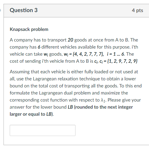 Solved Question 3 4 pts Knapsack problem A company has to | Chegg.com