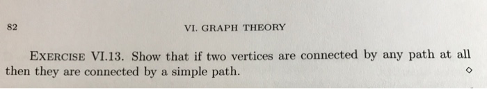 Solved GRAPH THEORY EXERCISE VI 13. Show that if two | Chegg.com
