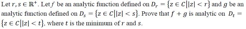 Solved Let r,s∈R+. Let f be an analytic function defined on | Chegg.com