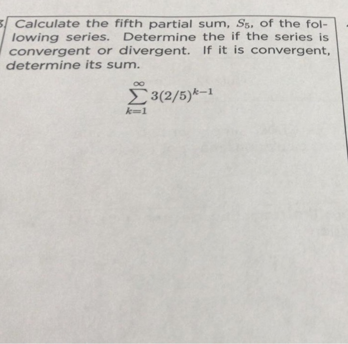 Solved 3. Calculate the fifth partial sum, S5, of the fol- | Chegg.com