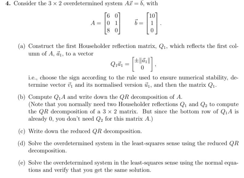 Solved 4. Consider the 3 x 2 overdetermined system Až = , | Chegg.com