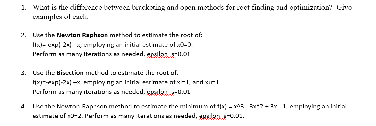 1. What is the difference between bracketing and open | Chegg.com 1. What is the difference between bracketing and open | Chegg.com