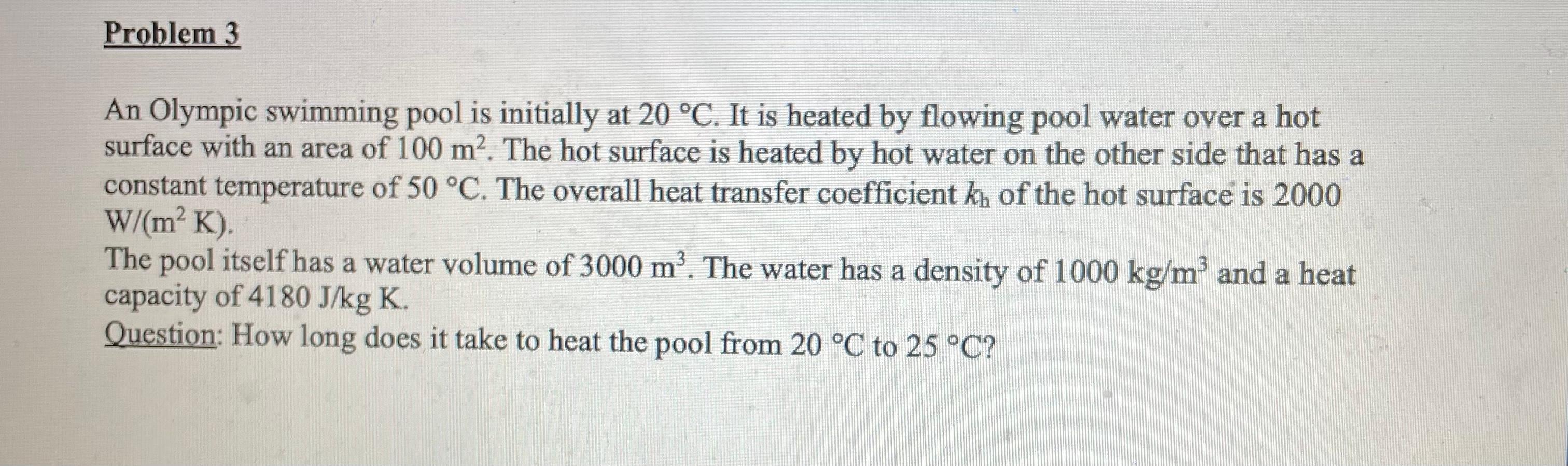 Solved Problem 3 An Olympic swimming pool is initially at 20 | Chegg.com