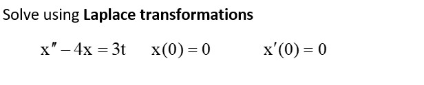 Solved Solve using Laplace transformations | Chegg.com