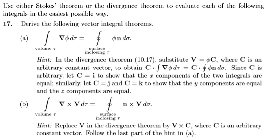 Solved Use either Stokes' theorem or the divergence theorem | Chegg.com