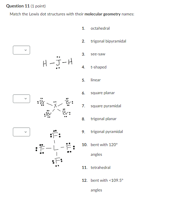 Solved Question 11 (1 point) Match the Lewis dot structures | Chegg.com