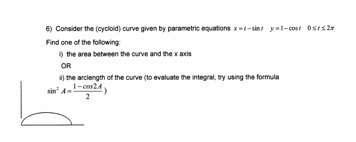 Solved 6) Consider the (cycloid) curve given by parametric | Chegg.com
