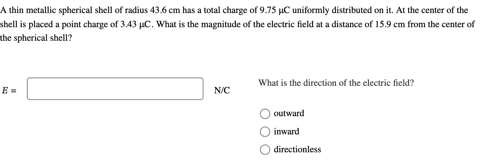 Solved A thin metallic spherical shell of radius 43.6 cm has | Chegg.com