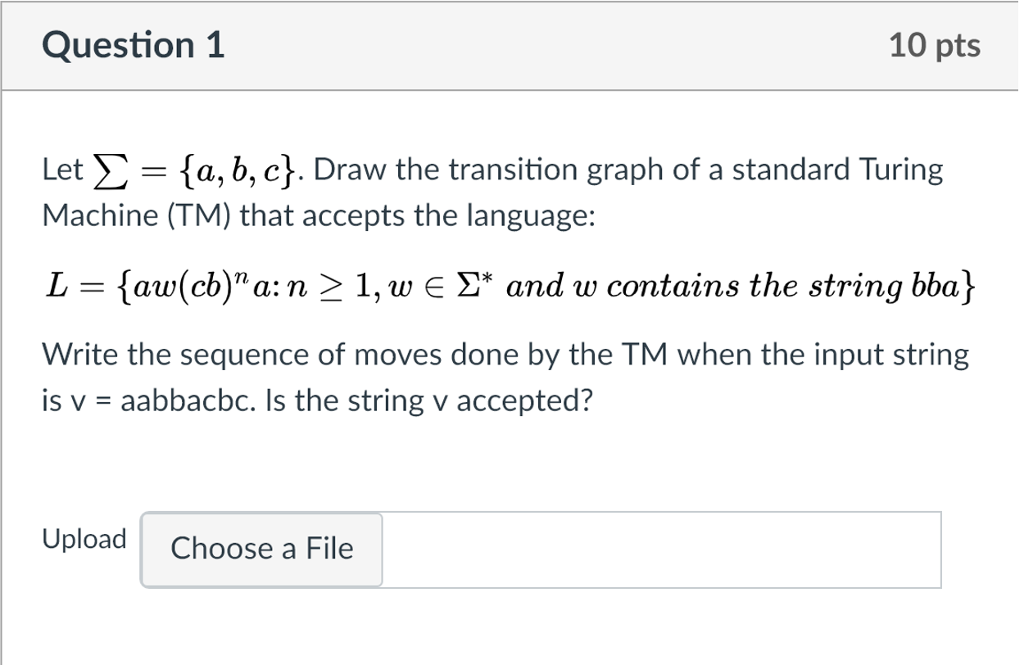 Solved Question 1 10 pts Let Σ-{a, b, c} Draw the transition | Chegg.com